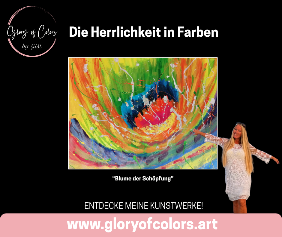 Glory of Colors – Die Herrlichkeit in Farben!